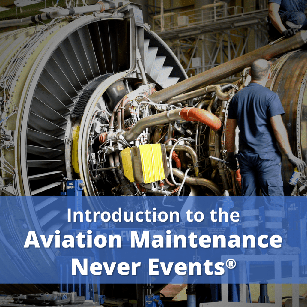 Intro to the Aviation Maintenance Never Events® » Convergent Performance